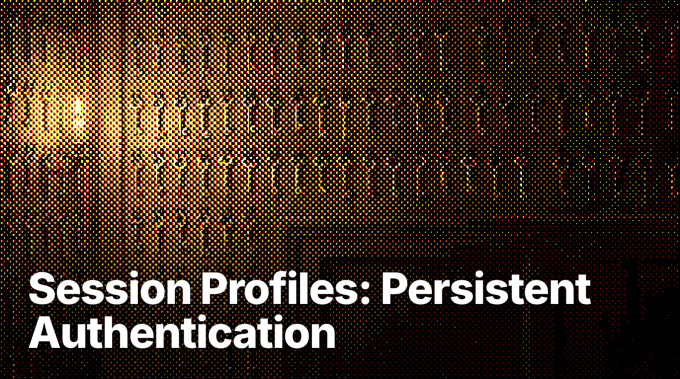 Session Profiles: Persistent Authentication for Browser Agents | Notte